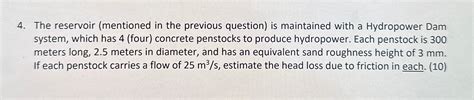 Solved The Reservoir Mentioned In The Previous Question Chegg