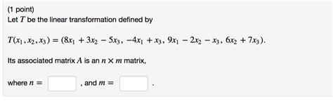 solved 1 point let t be the linear transformation defined