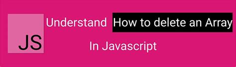 Different Ways And Correct Way To Delete An Array Js Jeep 🚙