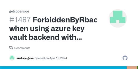 ForbiddenByRbac When Using Azure Key Vault Backend With Version Issue Getsops