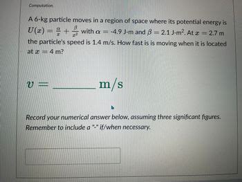 Answered B Ux A 6 Kg Particle Moves In A Region Of Space Where Its
