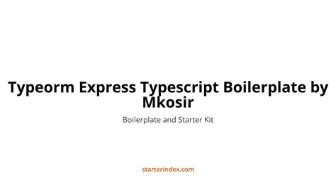 Typeorm Express Typescript Boilerplate By Mkosir Starter Index