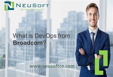 Neusoft Devops From Broadcom Improves Digital