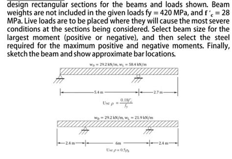 Solved Design Rectangular Sections For The Beams And Loads