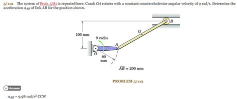 Solved The System Of Prob 581 Is Repeated Here Crank Oa Rotates With A Constant