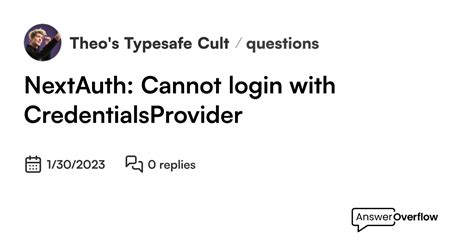 Nextauth Cannot Login With Credentialsprovider Theos Typesafe Cult