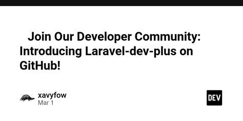 🚀 Join Our Developer Community Introducing Laravel Dev Plus On Github