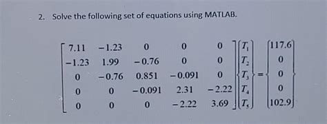 Solved 2 Solve The Following Set Of Equations Using Matlab