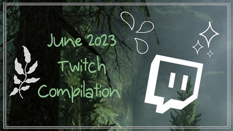 June Twitch Compilation 2023 Youtube