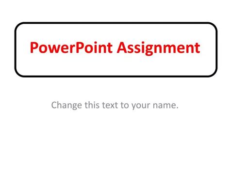 Ppt Powerpoint Assignment Powerpoint Presentation Free Download Id