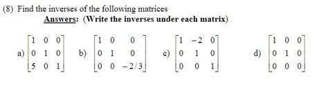 8 Find The Inverses Of The Following Matrices Chegg Com