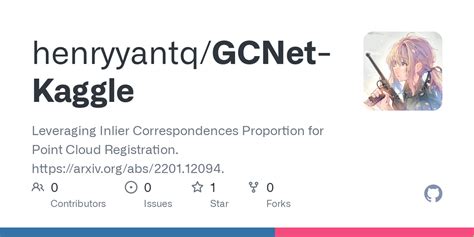 github henryyantq gcnet kaggle leveraging inlier correspondences