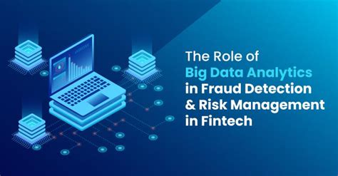 How Big Data Analytics Helps Fintech Fight Fraud Analytics 101 Posted
