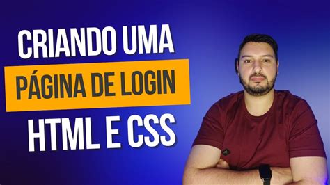 Criando Página De Login Com Html E Css Youtube