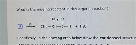 solved what is the missing reactant in this organic