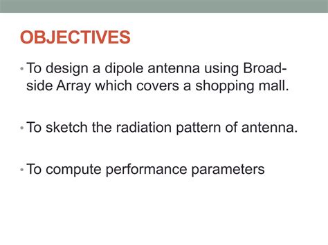 To Design A Dipole Antenna Using Broad Side Array Which Covers A Shopping Mall Pptx