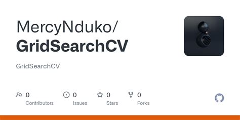 GitHub MercyNduko GridSearchCV GridSearchCV