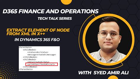 Extract Element Of Node From Xml In Dynamics 365 Finance And Operation