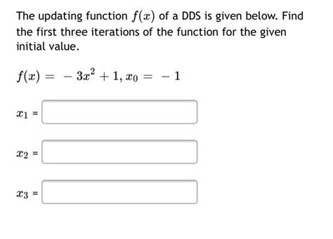 solved the updating function f x of a dds is given below