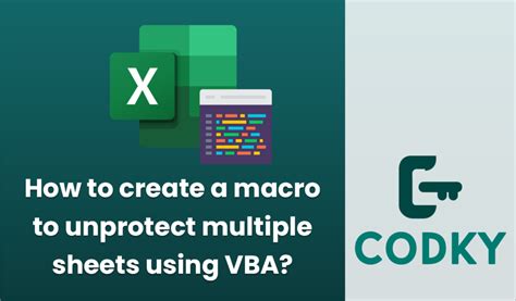 How To Create A Macro To Unprotect Multiple Sheets Using Vba Codky