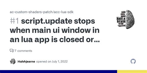 Scriptupdate Stops When Main Ui Window In An Lua App Is Closed Or
