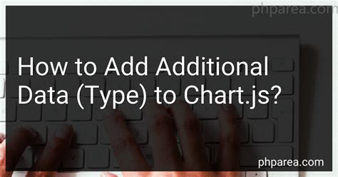 How To Add Additional Data Type To Chart Js In