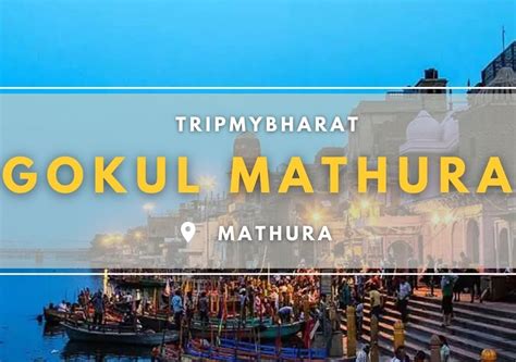 Gokul Travel Guide 2026 Temples Krishna Leela Places Darshan And Itinerary