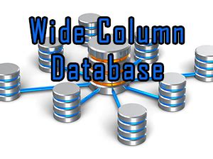 What Is A Wide Column Database DATAVERSITY