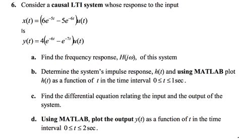 Solved 6 Consider A Causal Lti System Whose Response To The