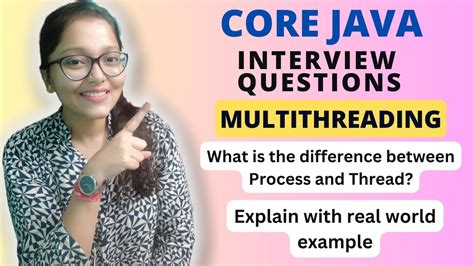 Process Vs Threads Understanding Multithreading In Java Interview