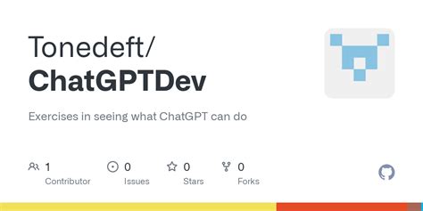 GitHub Tonedeft ChatGPTDev Exercises In Seeing What ChatGPT Can Do