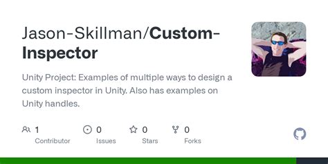 Github Jason Skillmancustom Inspector Unity Project Examples Of Multiple Ways To Design A