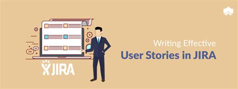 how to write effective user stories in jira