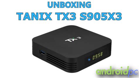 Unboxing Tanix Tx3 Nuevo Low Cost Con Soc Amlogic S905x3 Youtube
