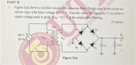 Solved PART B I Figure 2 A Shows A Rectifier Circuit With Chegg Com