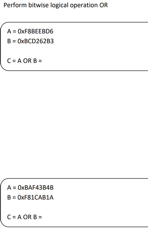 Solved Perform Bitwise Logical Operation Or A Oxf8beebd6 B