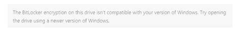 Bitlocker Encryption On This Drive Isnt Compatible With Your Version