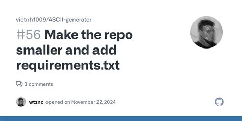 Make The Repo Smaller And Add Requirementstxt · Issue 56 · Vietnh1009ascii Generator · Github