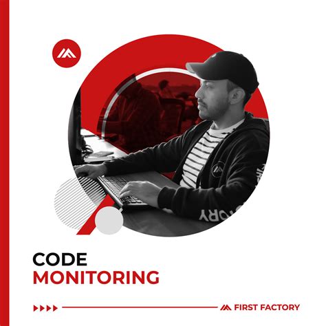 Code Monitoring First Factory