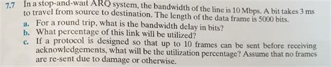 Solved In A Stop And Wait Arq System The Bandwidth Of The