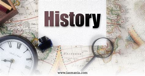 History | Civil Services Preparation Online | UPSC and IAS Study Material