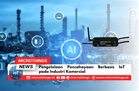 Pengelolaan Pencahayaan Berbasis Iot Pada Industri Komersial