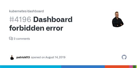 Dashboard Forbidden Error · Issue 4196 · Kubernetesdashboard · Github