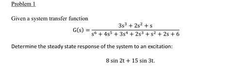 Solved Problem 1 Given A System Transfer Function 3s3 2s2