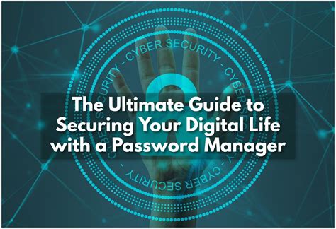 Password Manager Ultimate Guide To Secure Your Digital Life
