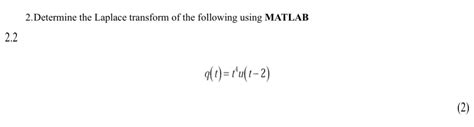 Solved Determine The Laplace Transform Of The Following Chegg