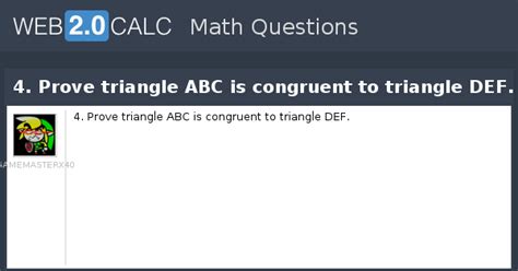 view question 4 prove triangle abc is congruent to triangle def