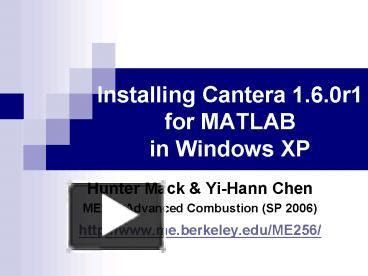 Ppt Installing Cantera R For Matlab In Windows Xp Powerpoint Presentation Free To View