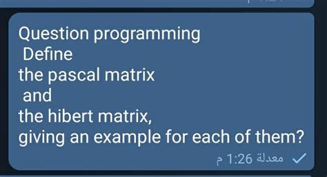 Solved Question Programming Define The Pascal Matrix And The