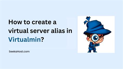 How To Create Virtual Server Alias On Virtualmin